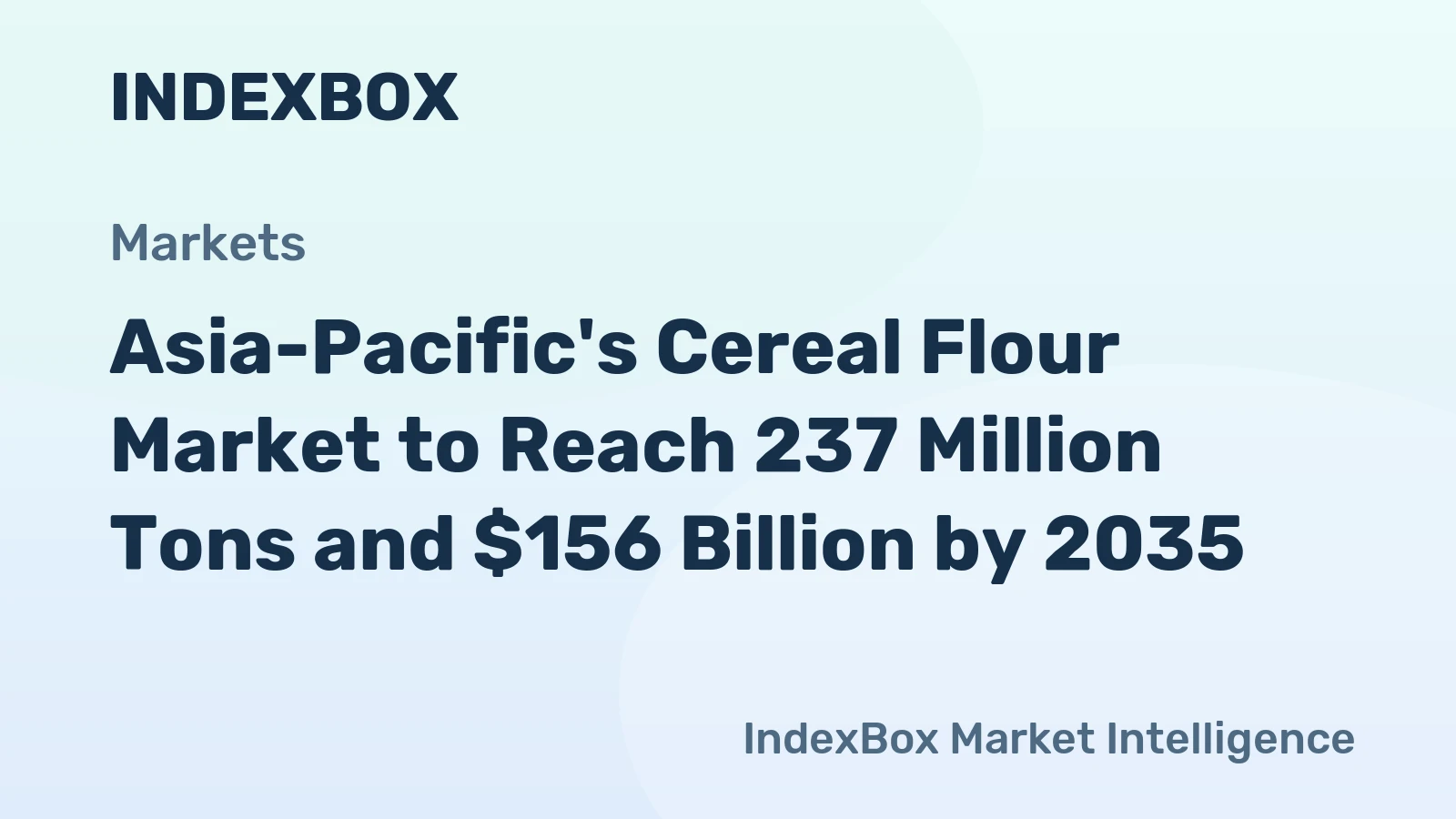 Asia-Pacific's Cereal Flour Market to Reach 237 Million Tons and $156 Billion by 2035