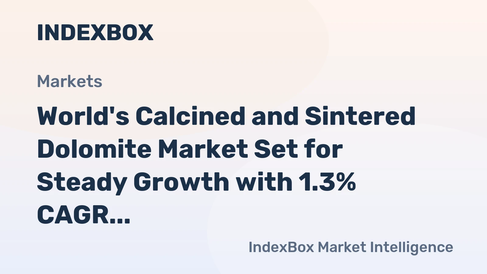 World's Calcined and Sintered Dolomite Market Set for Steady Growth with 1.3% CAGR in Value Through 2035