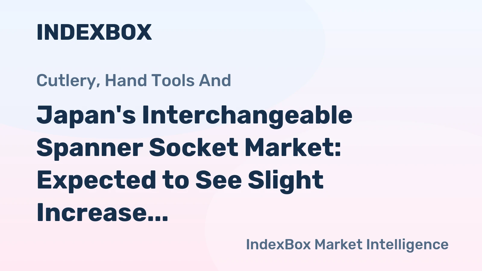 Japan's Interchangeable Spanner Socket Market: Expected to See Slight Increase with Market Volume Reaching 9.7K Tons and Value Reaching $377M by 2035