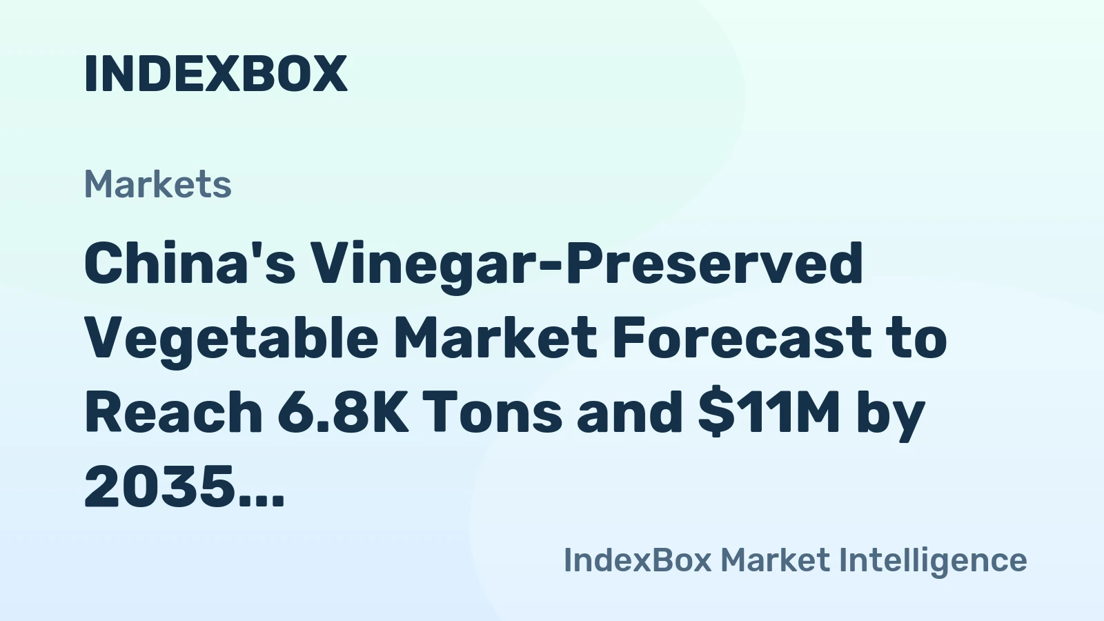 China's Vinegar-Preserved Vegetable Market Forecast to Reach 6.8K Tons and $11M by 2035 Amid Rising Demand
