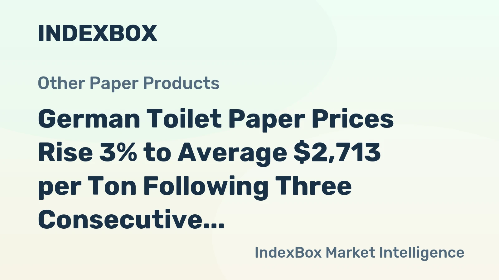 German Toilet Paper Prices Rise 3% to Average $2,713 per Ton Following Three Consecutive Months of Increase