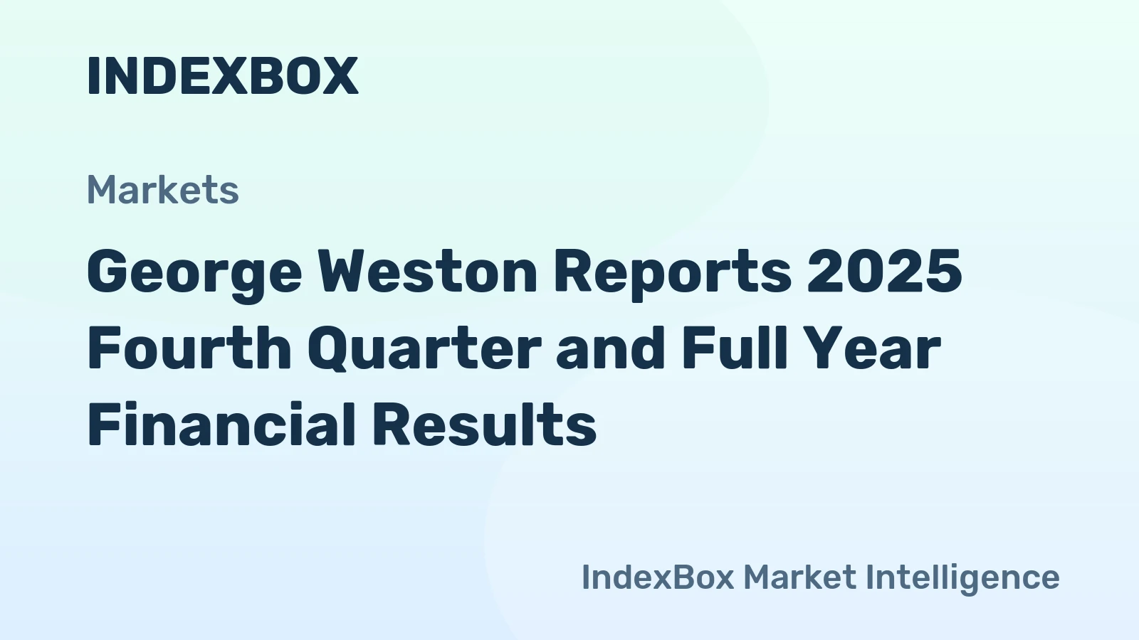 George Weston Reports 2025 Fourth Quarter and Full Year Financial Results