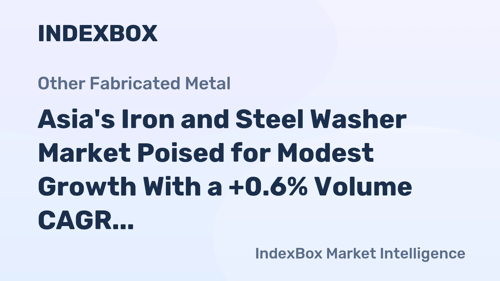 Asia's Iron and Steel Washer Market Poised for Modest Growth With a +0.6% Volume CAGR Through 2035