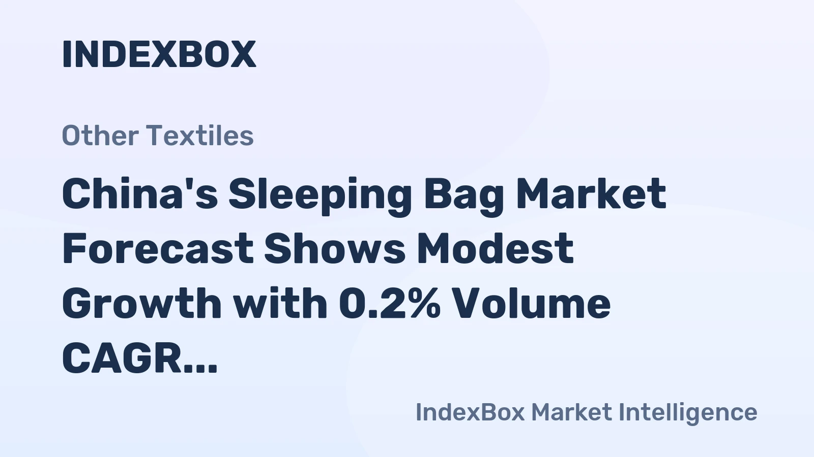 China's Sleeping Bag Market Forecast Shows Modest Growth with 0.2% Volume CAGR Through 2035