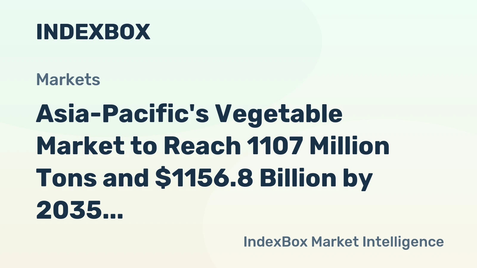 Asia-Pacific's Vegetable Market to Reach 1107 Million Tons and $1156.8 Billion by 2035