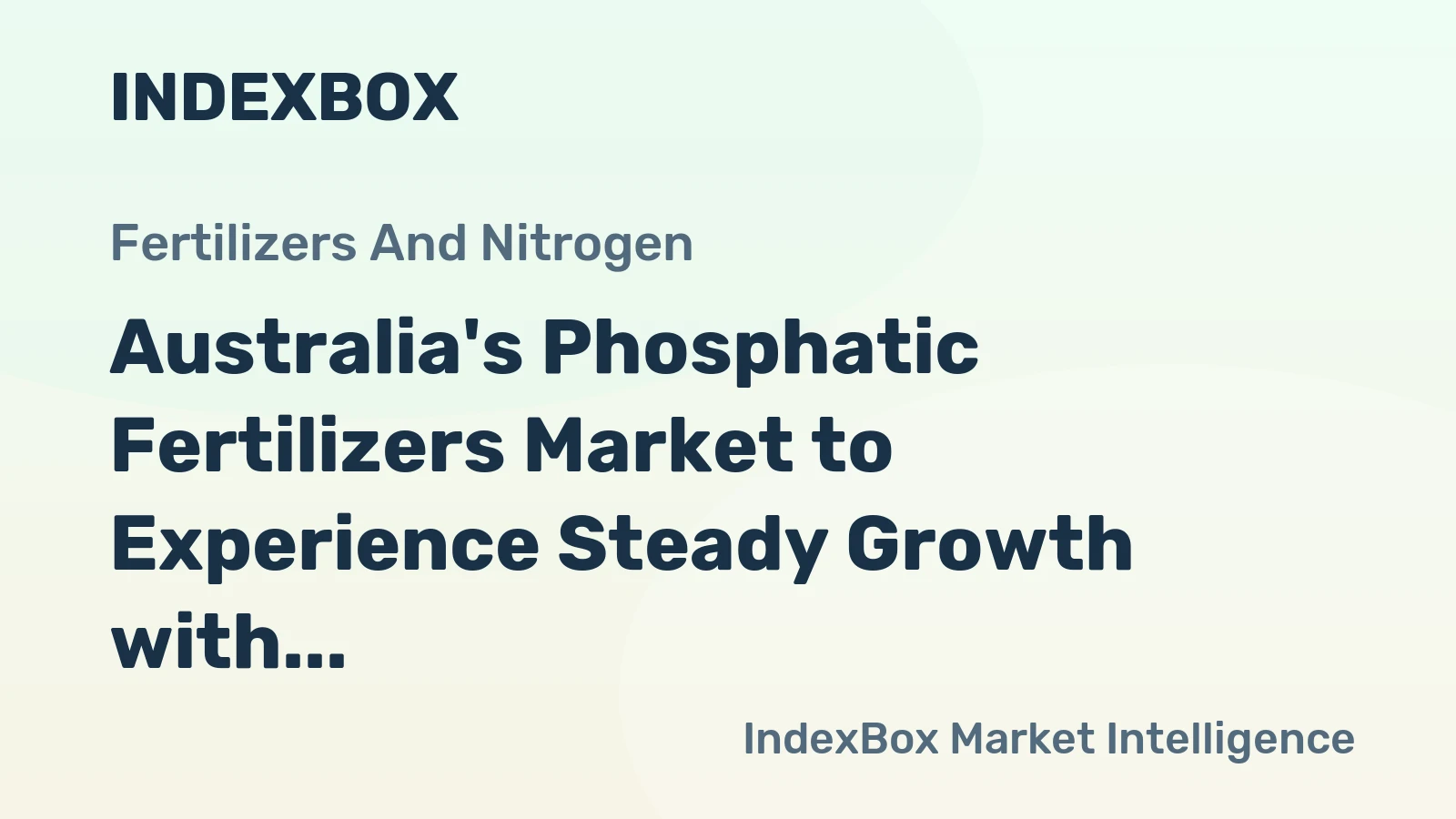 Australia's Phosphatic Fertilizers Market to Experience Steady Growth with CAGR of +2.3% in Value Terms