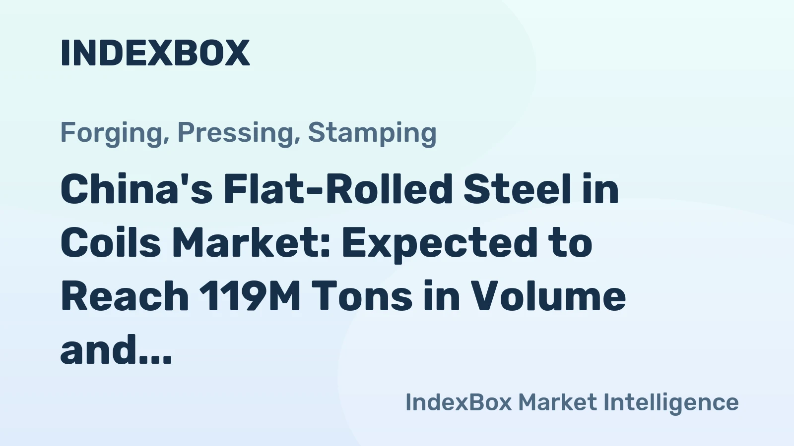 China's Flat-Rolled Steel in Coils Market: Expected to Reach 119M Tons in Volume and $97.5B in Value by 2035