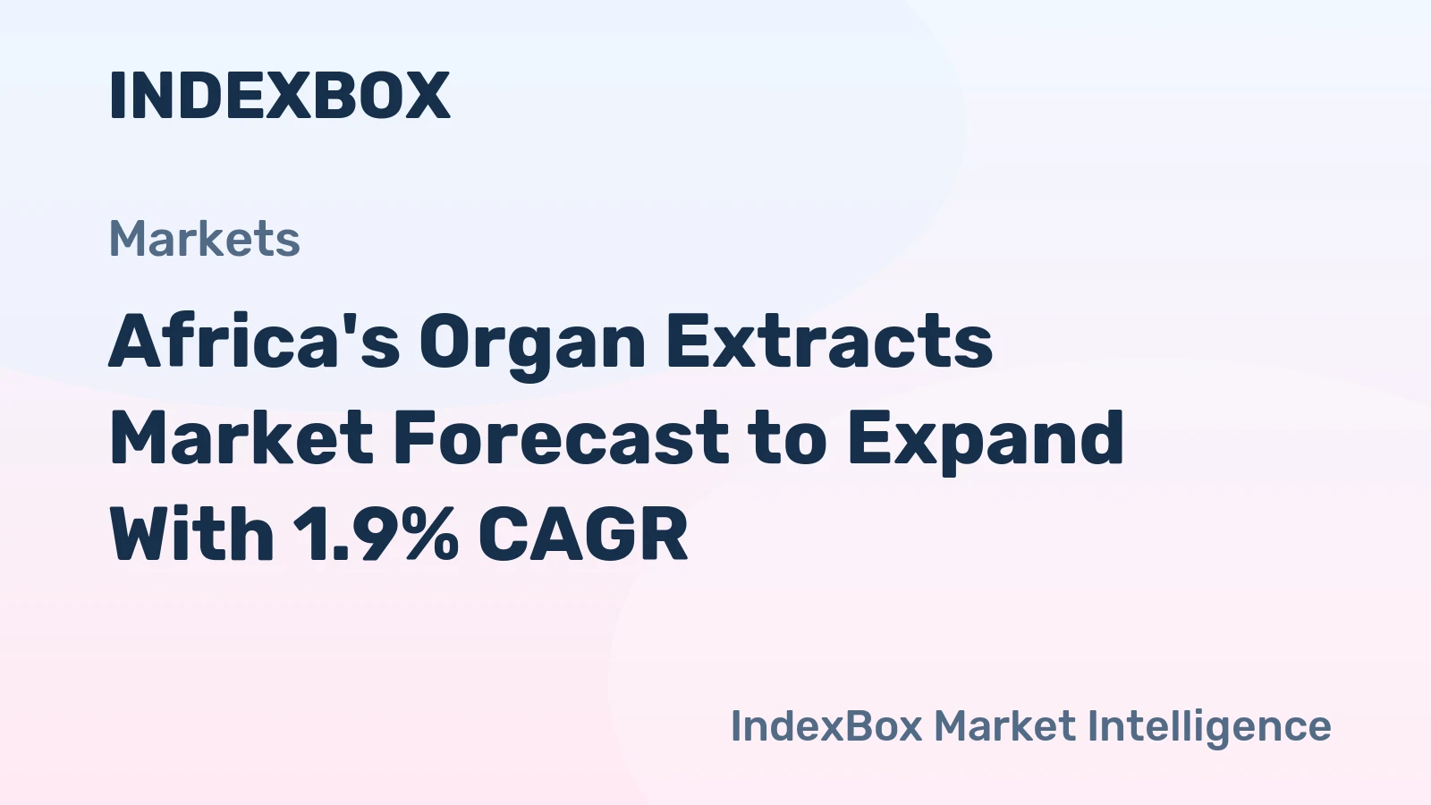 Africa's Organ Extracts Market Forecast to Expand With 1.9% CAGR
