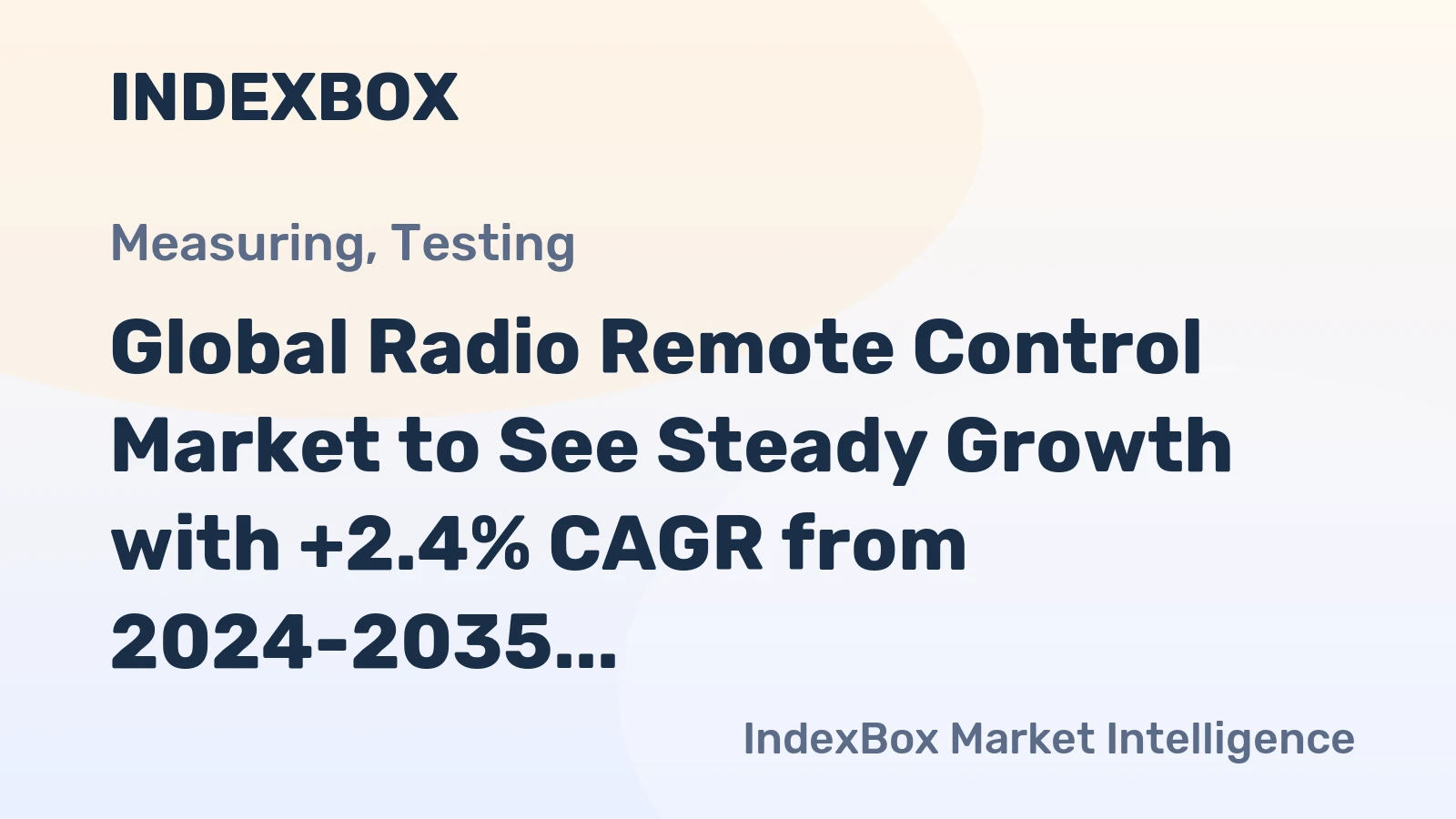 Global Radio Remote Control Market to See Steady Growth with +2.4% CAGR from 2024-2035