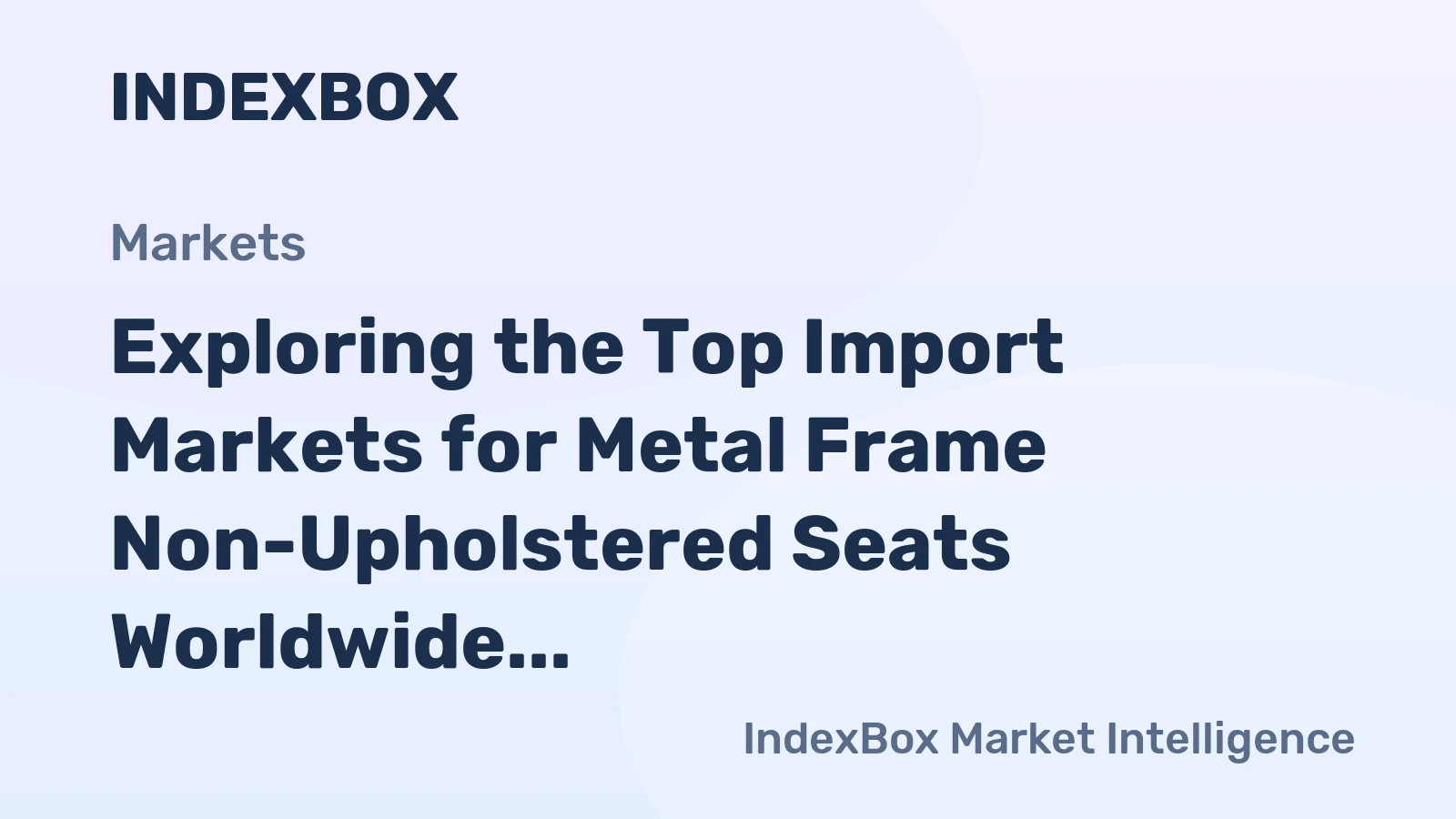 Exploring the Top Import Markets for Metal Frame Non-Upholstered Seats Worldwide