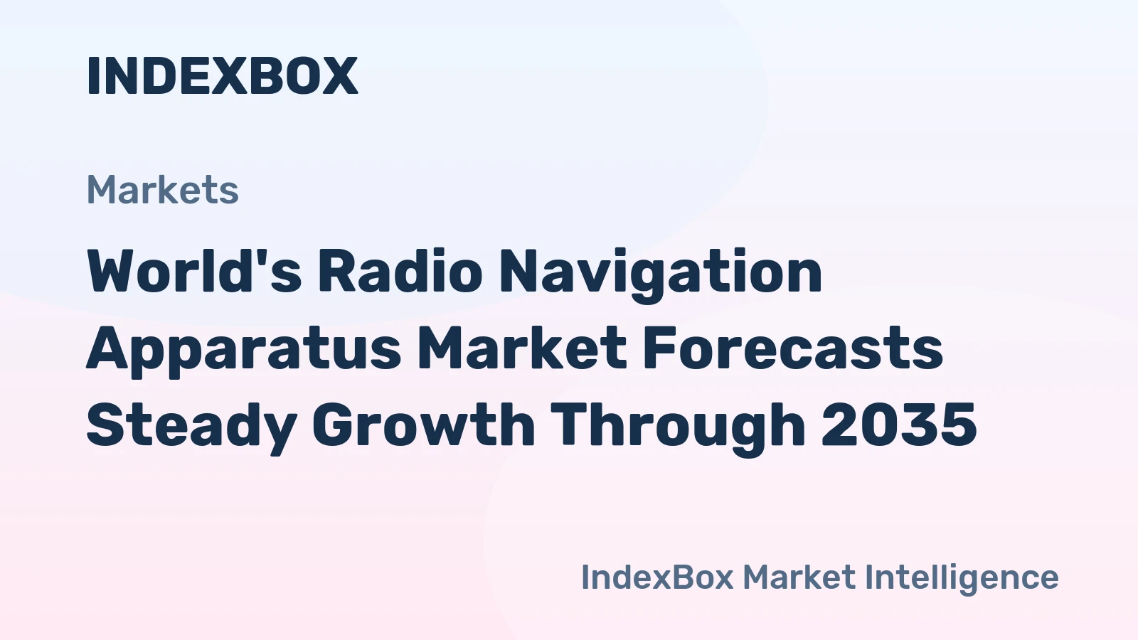 World's Radio Navigation Apparatus Market Forecasts Steady Growth Through 2035