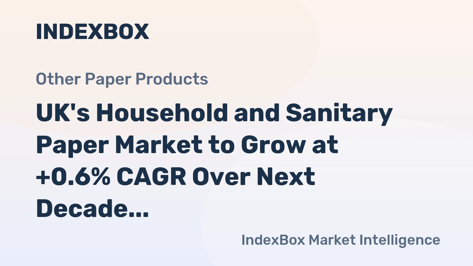UK's Household and Sanitary Paper Market to Grow at +0.6% CAGR Over Next Decade