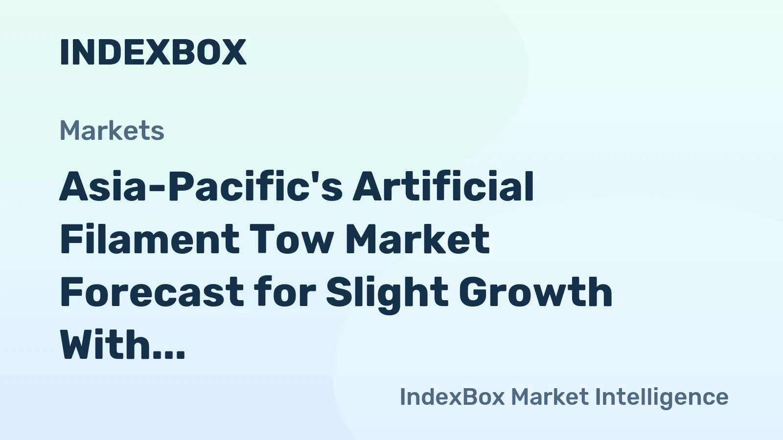Asia-Pacific's Artificial Filament Tow Market Forecast for Slight Growth With a +0.6% CAGR