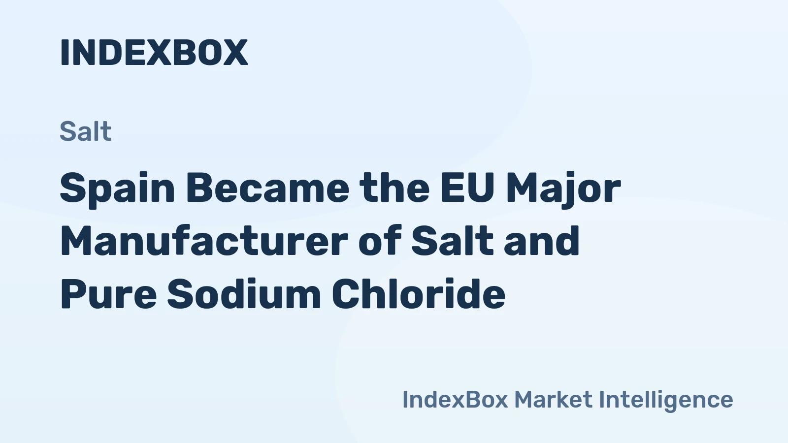 Spain Became the EU Major Manufacturer of Salt and Pure Sodium Chloride