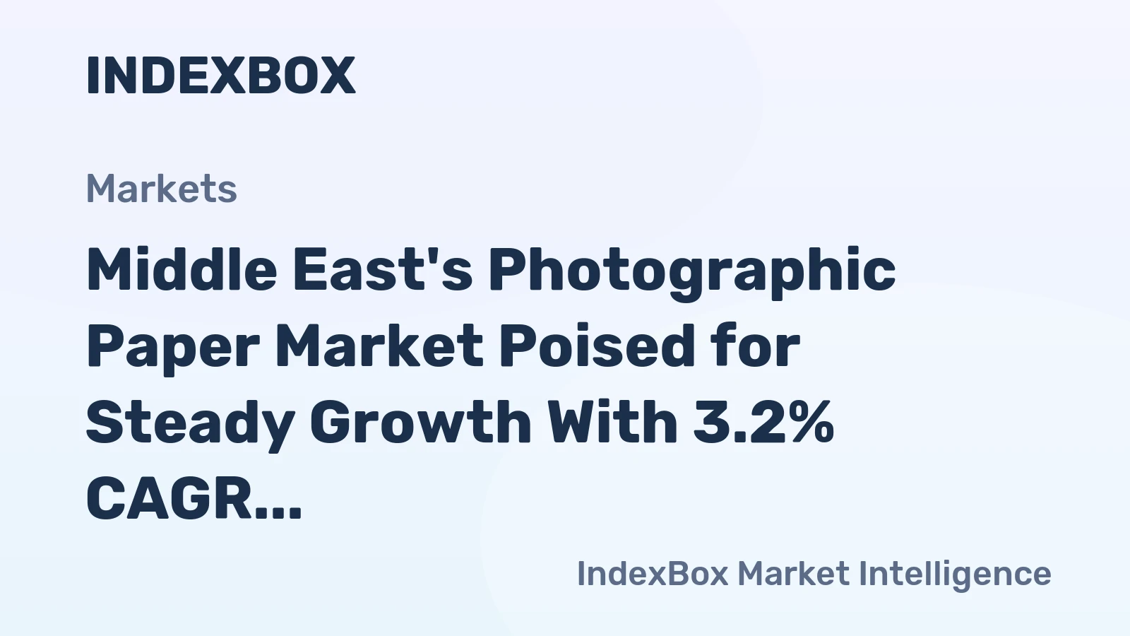 Middle East's Photographic Paper Market Poised for Steady Growth With 3.2% CAGR in Value
