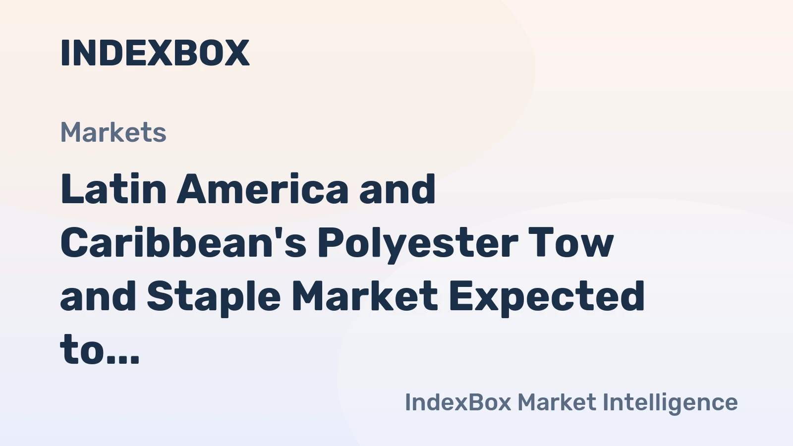Latin America and Caribbean's Polyester Tow and Staple Market Expected to Reach 978K Tons and $1.5B by 2035