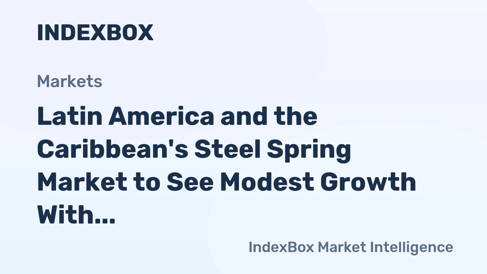 Latin America and the Caribbean's Steel Spring Market to See Modest Growth With a +0.4% CAGR Through 2035