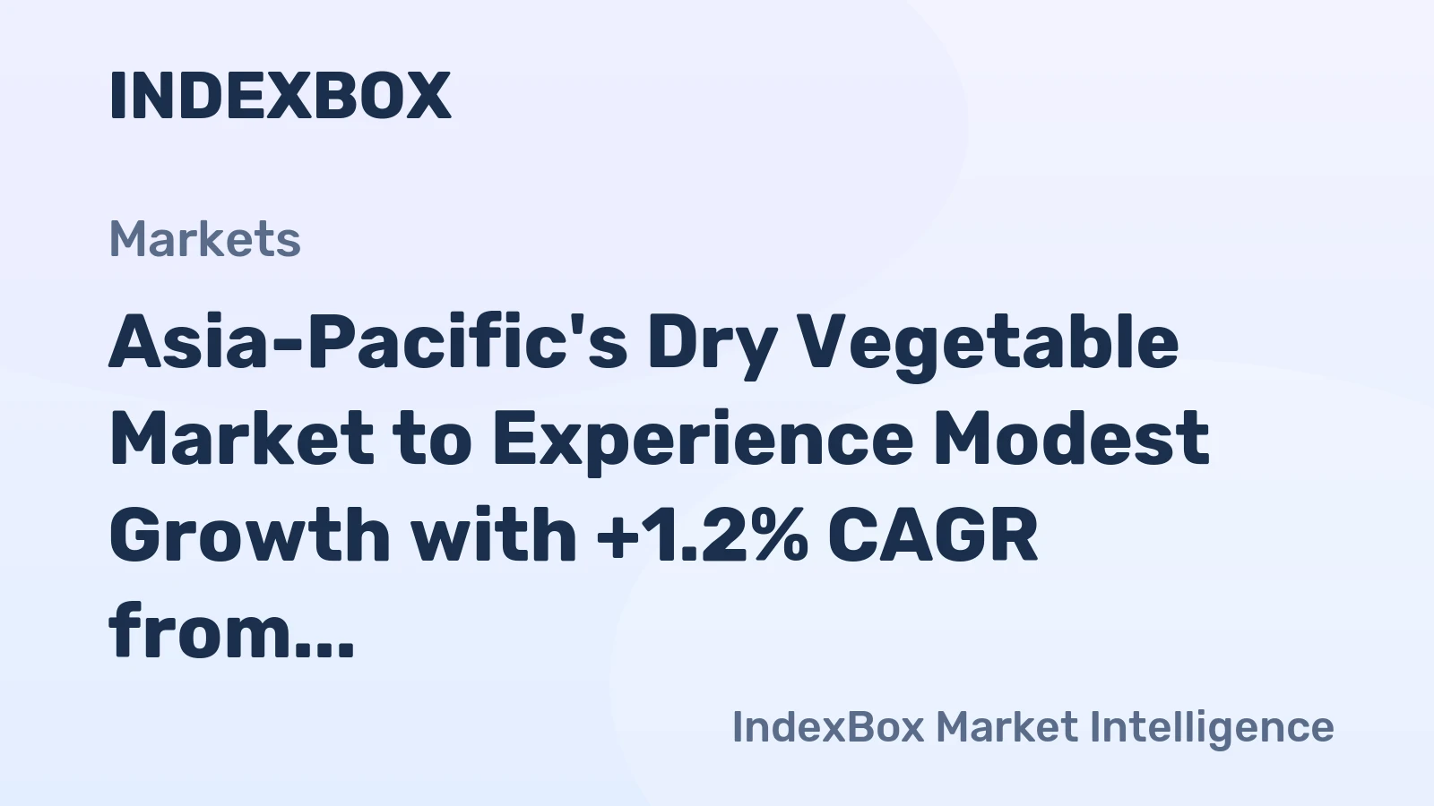 Asia-Pacific's Dry Vegetable Market to Experience Modest Growth with +1.2% CAGR from 2024 to 2035