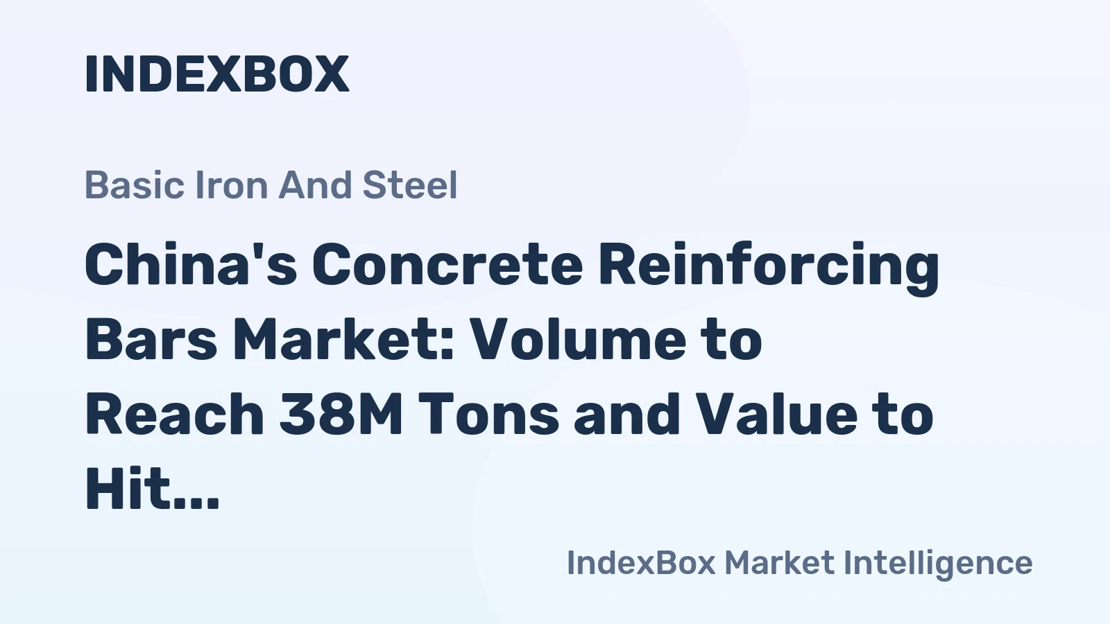 China's Concrete Reinforcing Bars Market: Volume to Reach 38M Tons and Value to Hit $31.4B by 2035