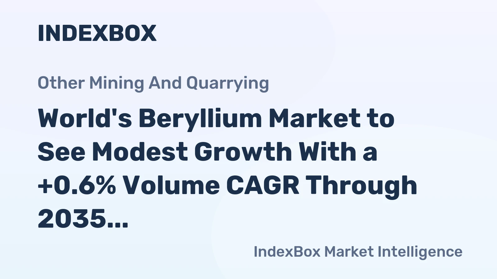World's Beryllium Market to See Modest Growth With a +0.6% Volume CAGR Through 2035