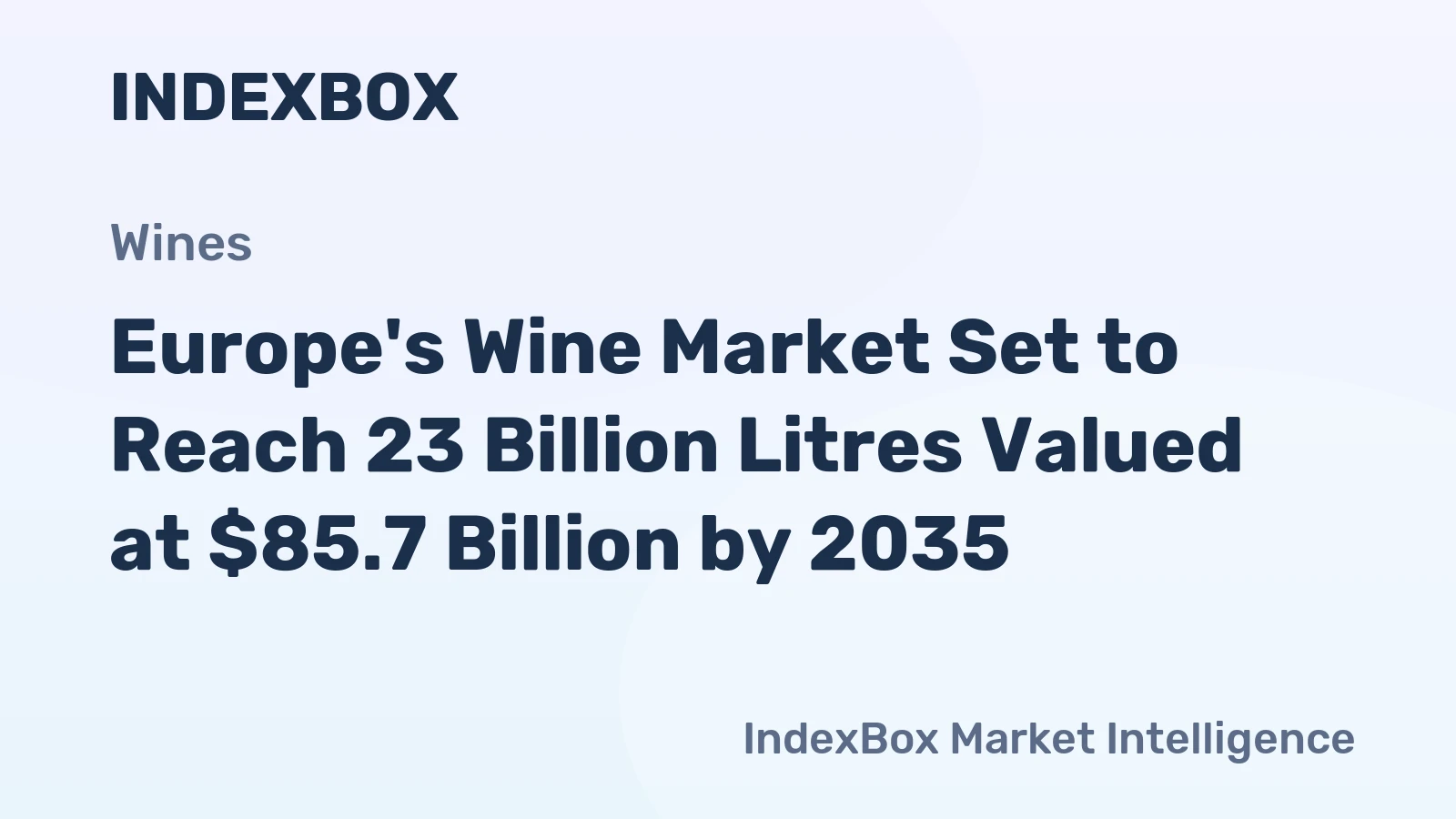 Europe's Wine Market Set to Reach 23 Billion Litres Valued at $85.7 Billion by 2035
