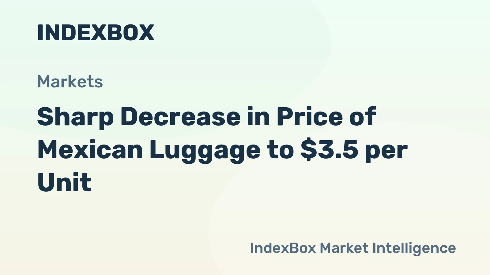 Sharp Decrease in Price of Mexican Luggage to $3.5 per Unit