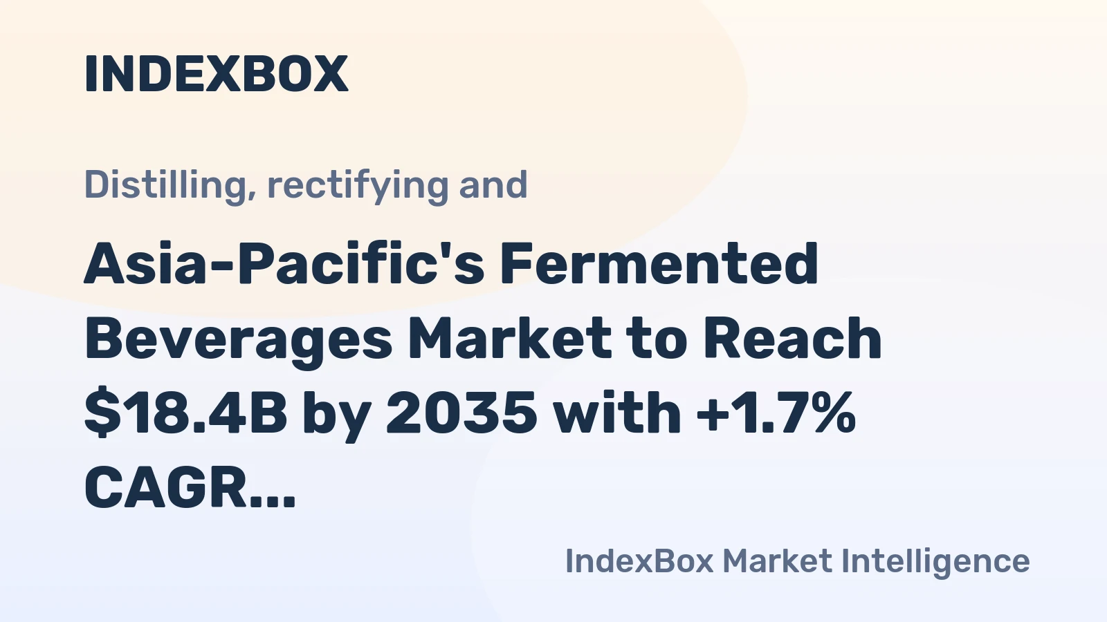 Asia-Pacific's Fermented Beverages Market to Reach $18.4B by 2035 with +1.7% CAGR