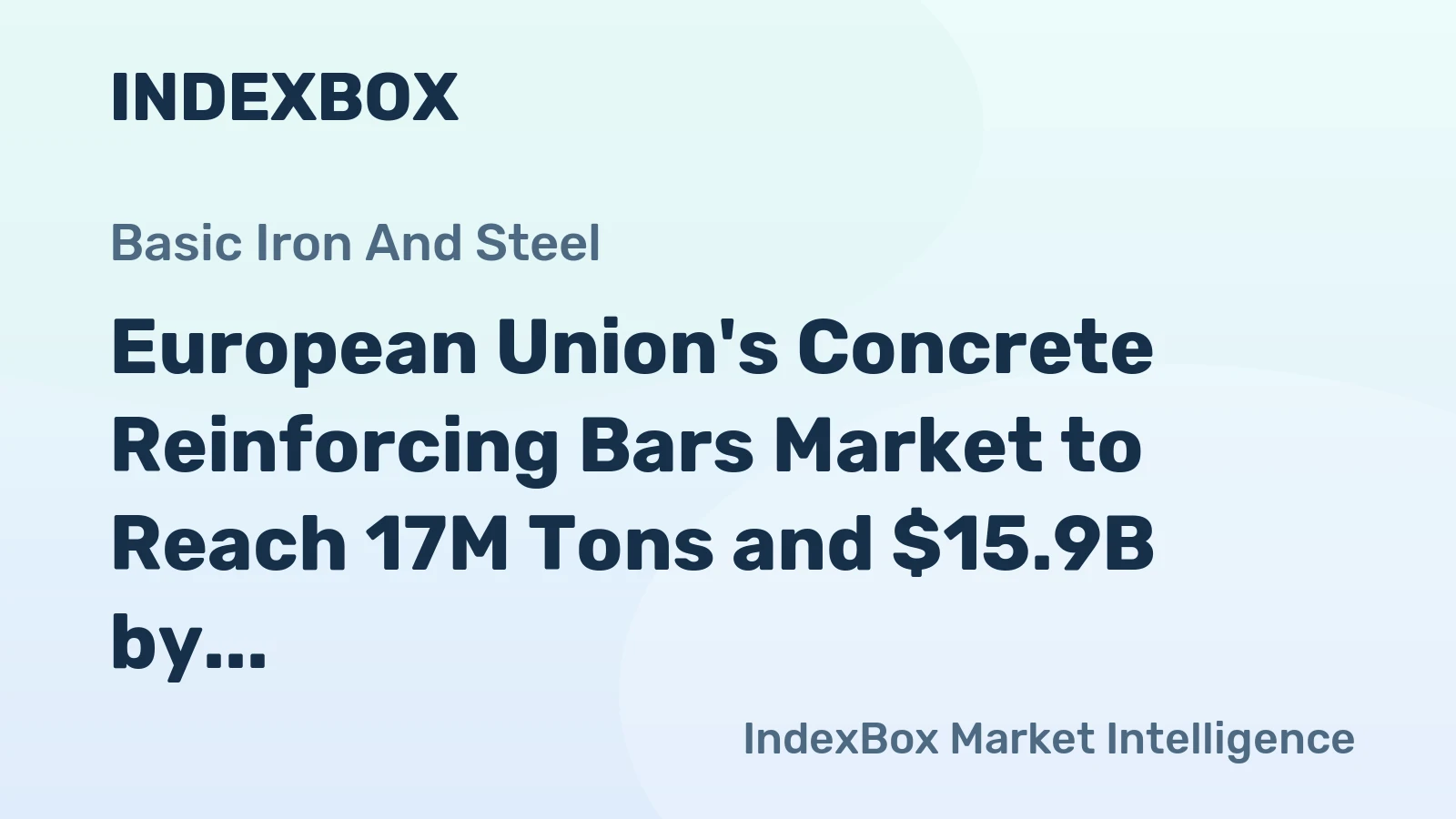 European Union's Concrete Reinforcing Bars Market to Reach 17M Tons and $15.9B by 2035