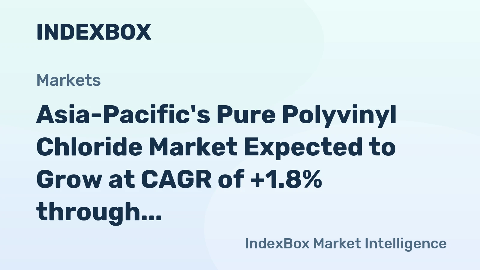 Asia-Pacific's Pure Polyvinyl Chloride Market Expected to Grow at CAGR of +1.8% through 2035, Reaching $24.2B in Value