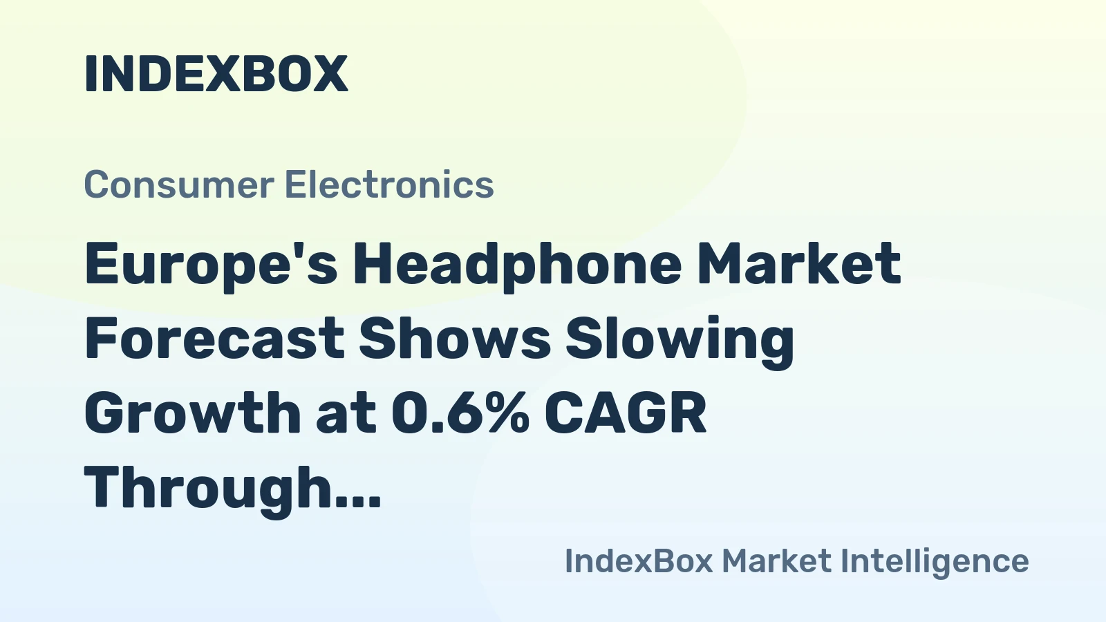 Europe's Headphone Market Forecast Shows Slowing Growth at 0.6% CAGR Through 2035