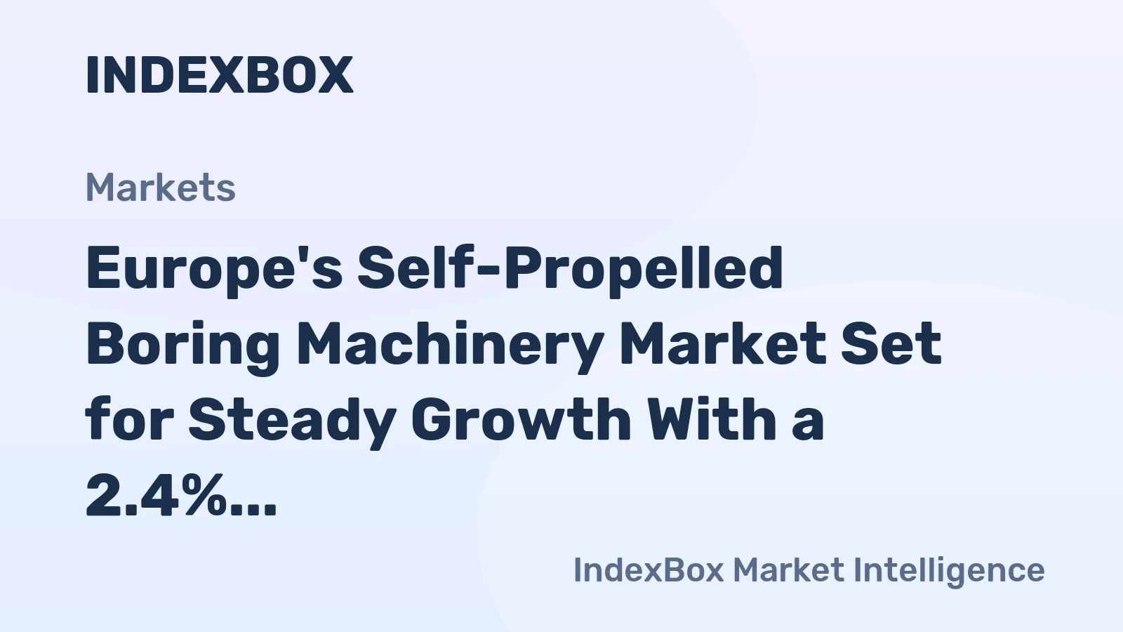 Europe's Self-Propelled Boring Machinery Market Set for Steady Growth With a 2.4% CAGR in Value Through 2035