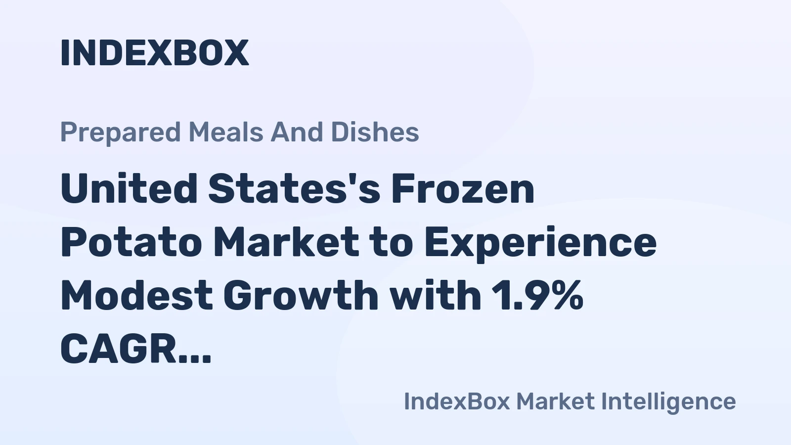 United States's Frozen Potato Market to Experience Modest Growth with 1.9% CAGR
