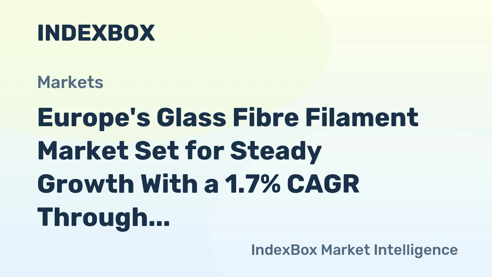 Europe's Glass Fibre Filament Market Set for Steady Growth With a 1.7% CAGR Through 2035