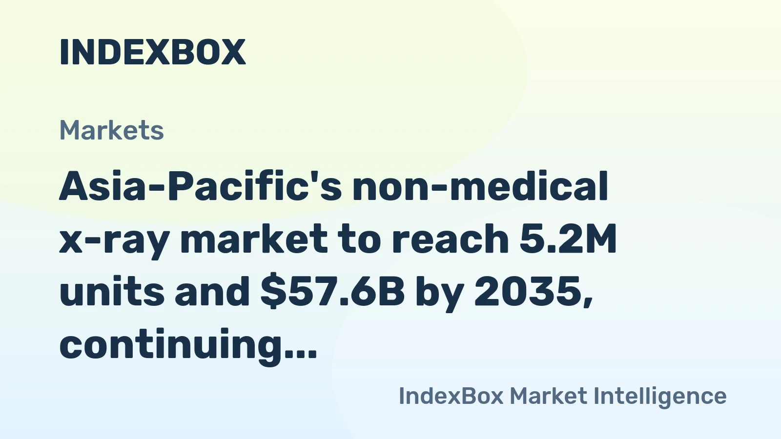 Asia-Pacific's non-medical x-ray market to reach 5.2M units and $57.6B by 2035, continuing its upward consumption trend.
