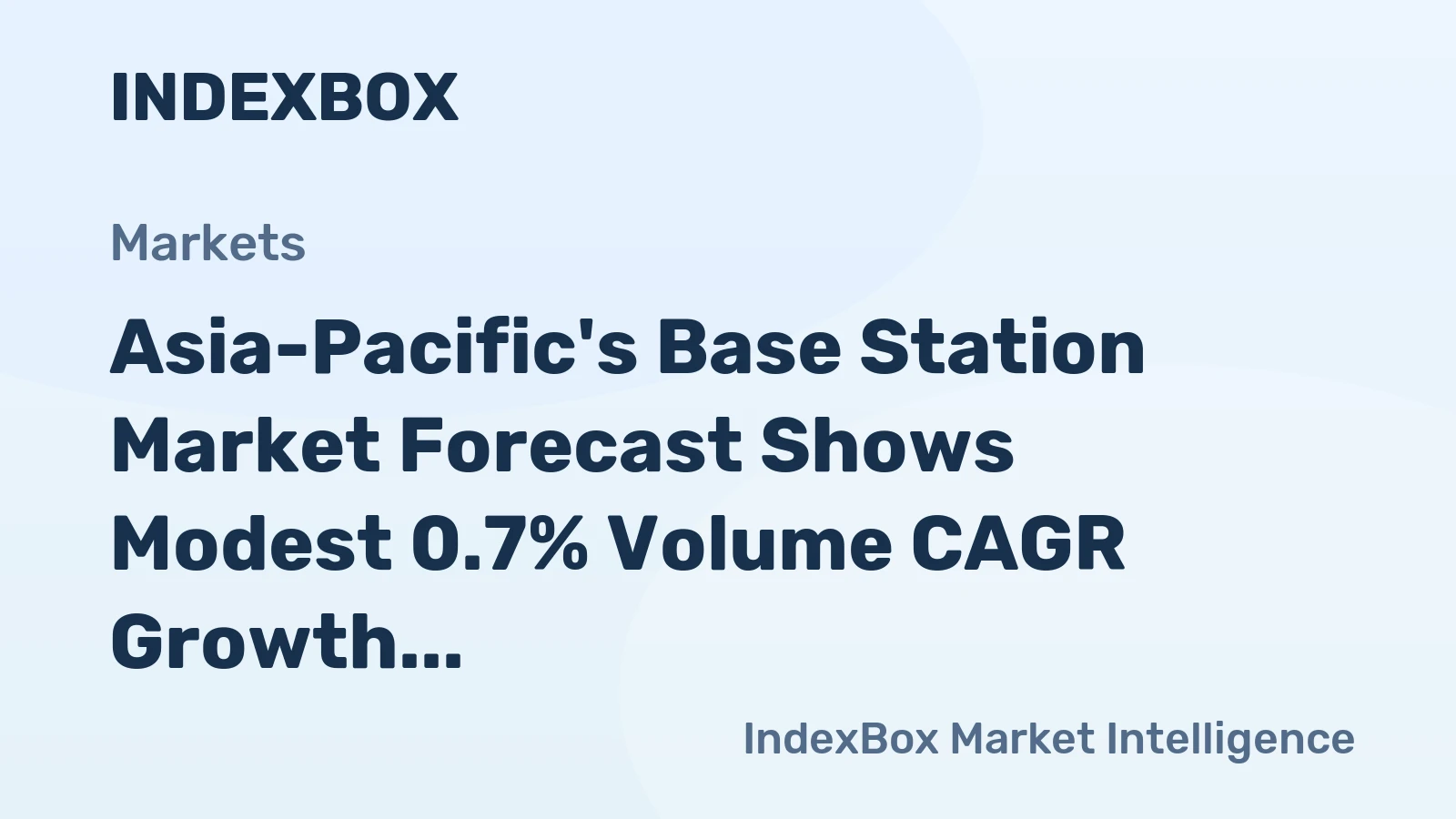 Asia-Pacific's Base Station Market Forecast Shows Modest 0.7% Volume CAGR Growth