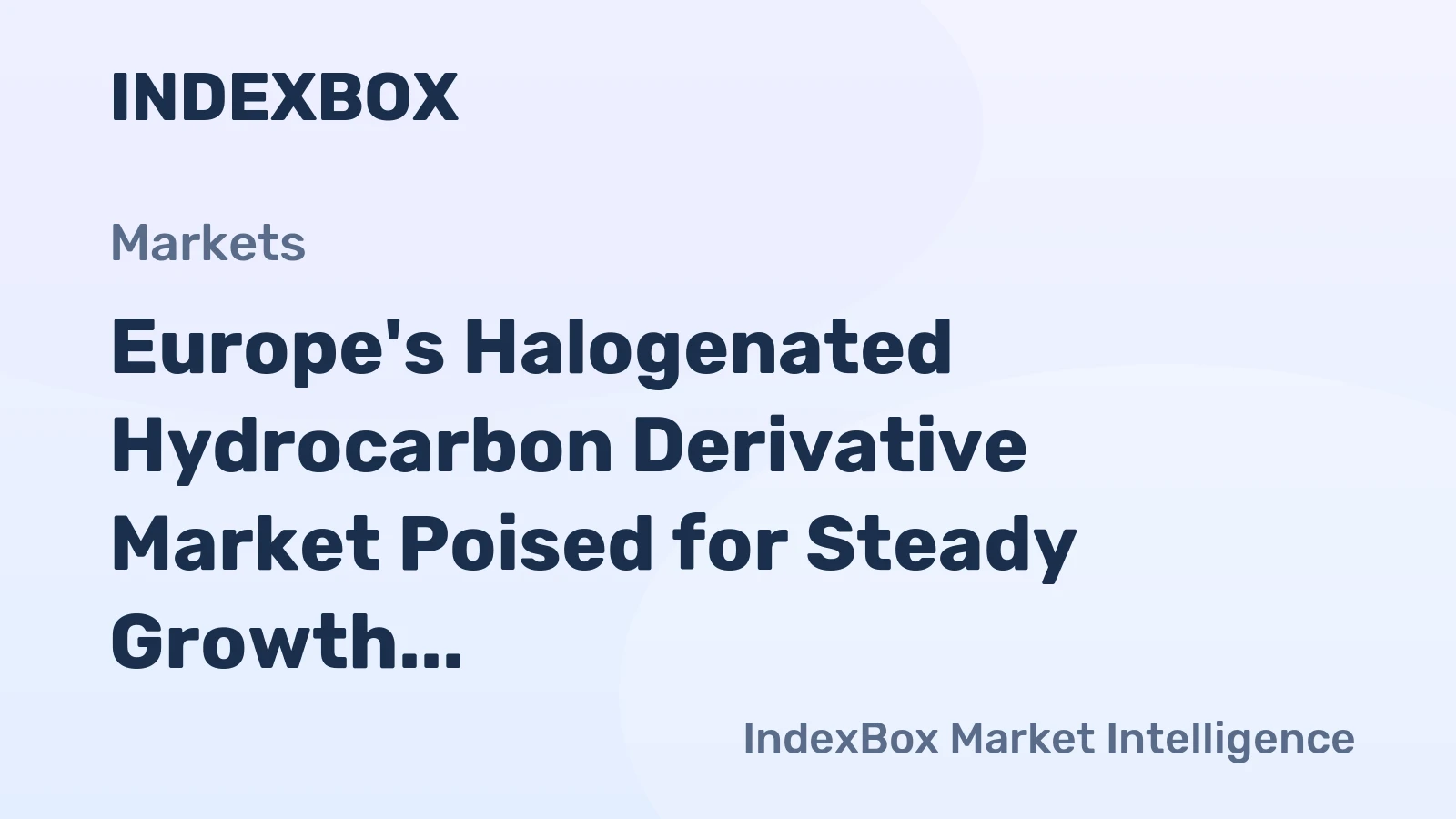 Europe's Halogenated Hydrocarbon Derivative Market Poised for Steady Growth with 2.4% CAGR in Value