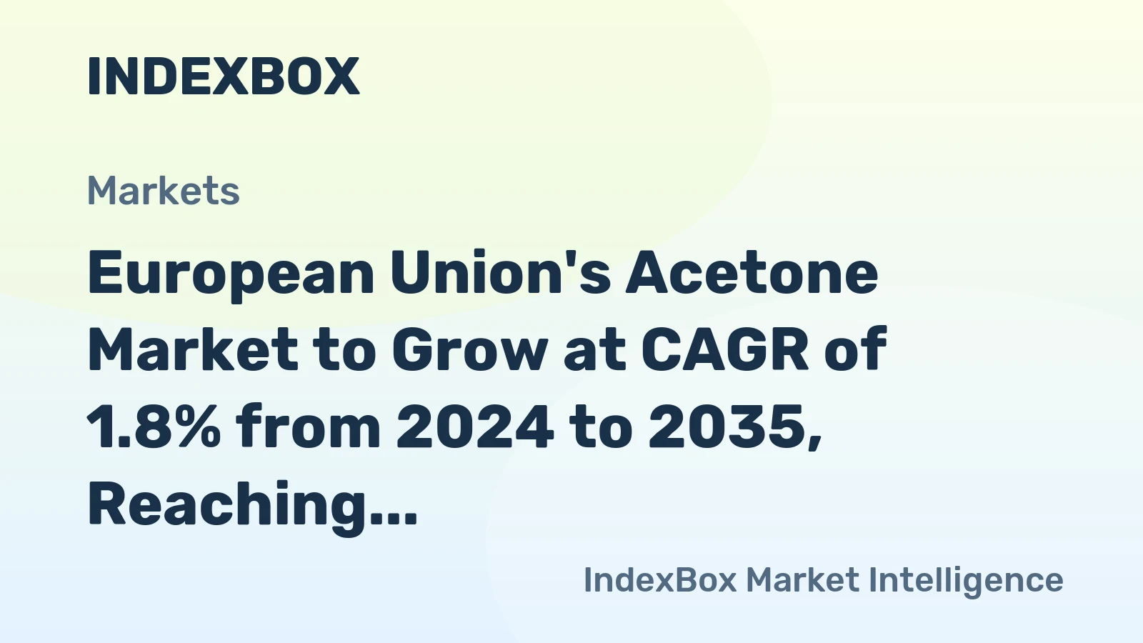 European Union's Acetone Market to Grow at CAGR of 1.8% from 2024 to 2035, Reaching $658M by 2035