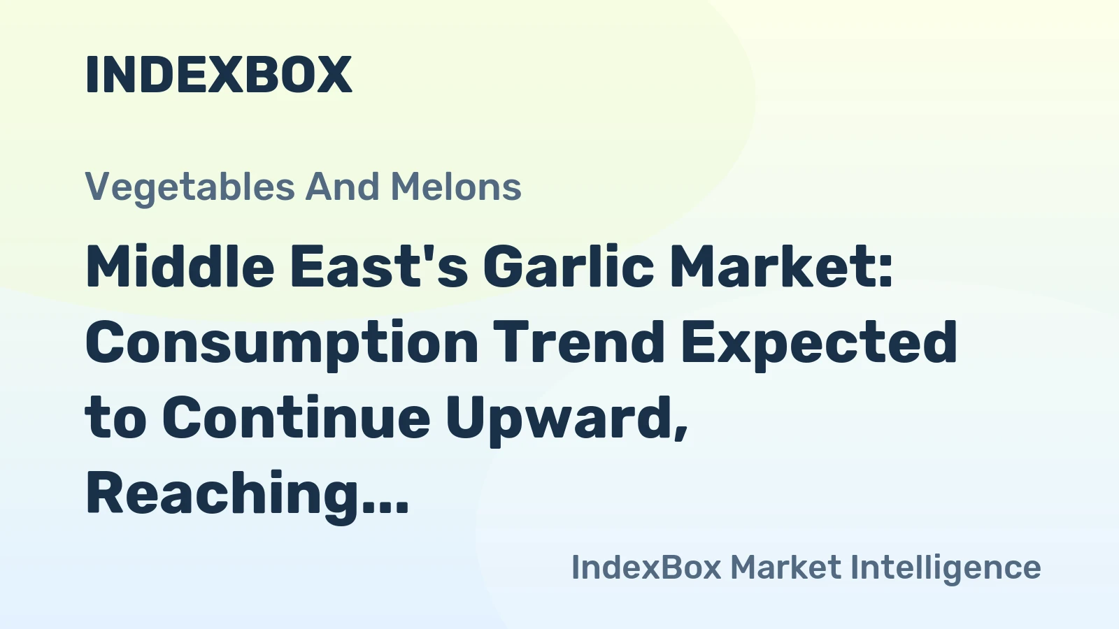 Middle East's Garlic Market: Consumption Trend Expected to Continue Upward, Reaching 414K tons in Volume and $530M in Value by 2035