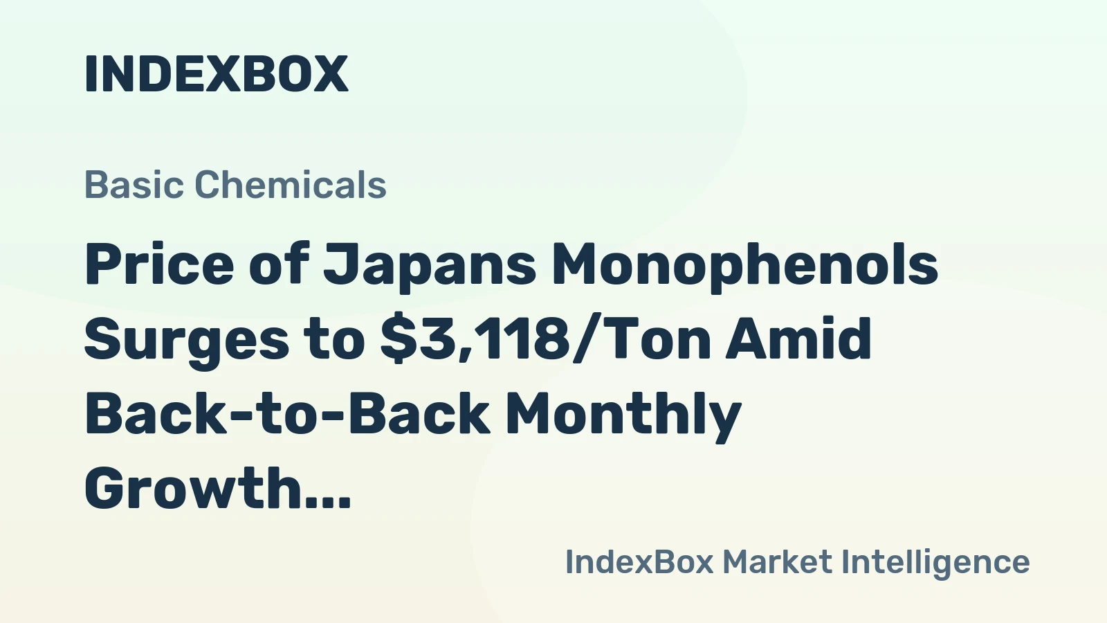 Price of Japans Monophenols Surges to $3,118/Ton Amid Back-to-Back Monthly Growth