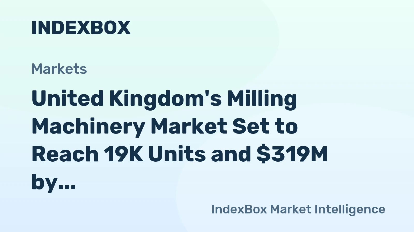 United Kingdom's Milling Machinery Market Set to Reach 19K Units and $319M by 2035