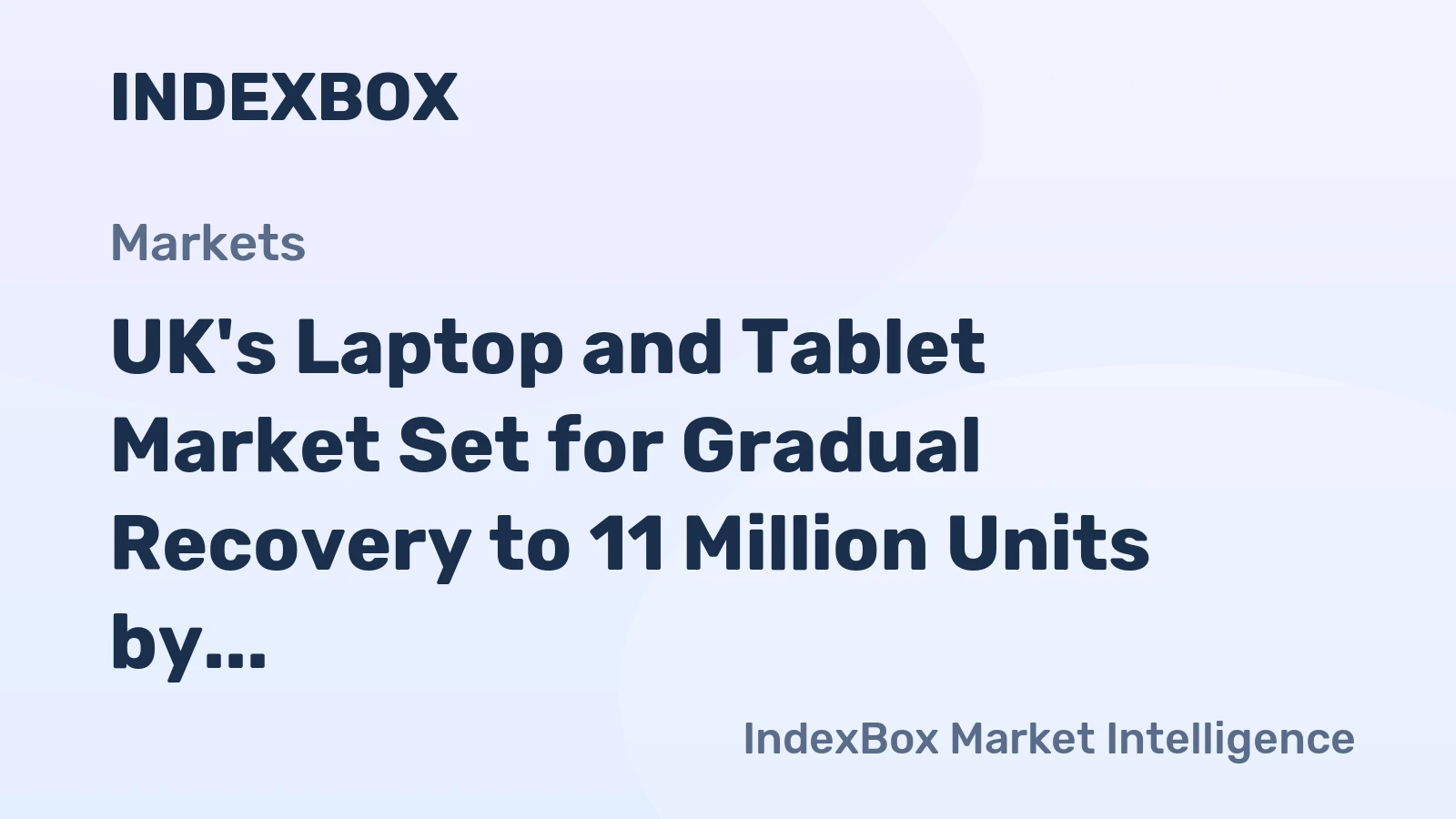UK's Laptop and Tablet Market Set for Gradual Recovery to 11 Million Units by 2035