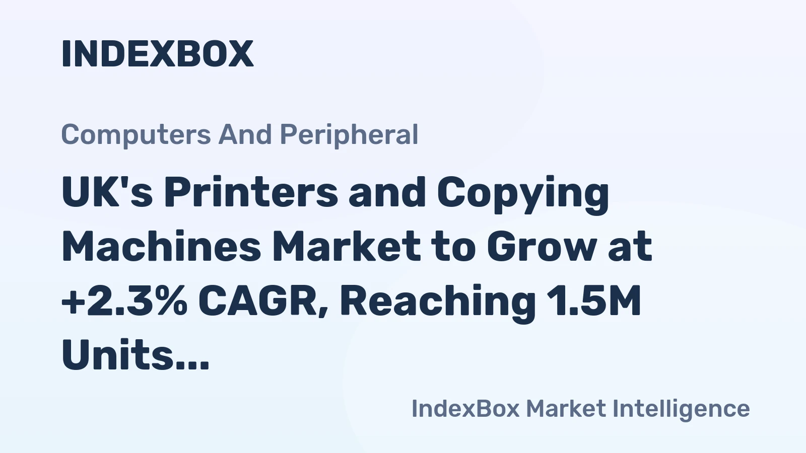 UK's Printers and Copying Machines Market to Grow at +2.3% CAGR, Reaching 1.5M Units by 2035