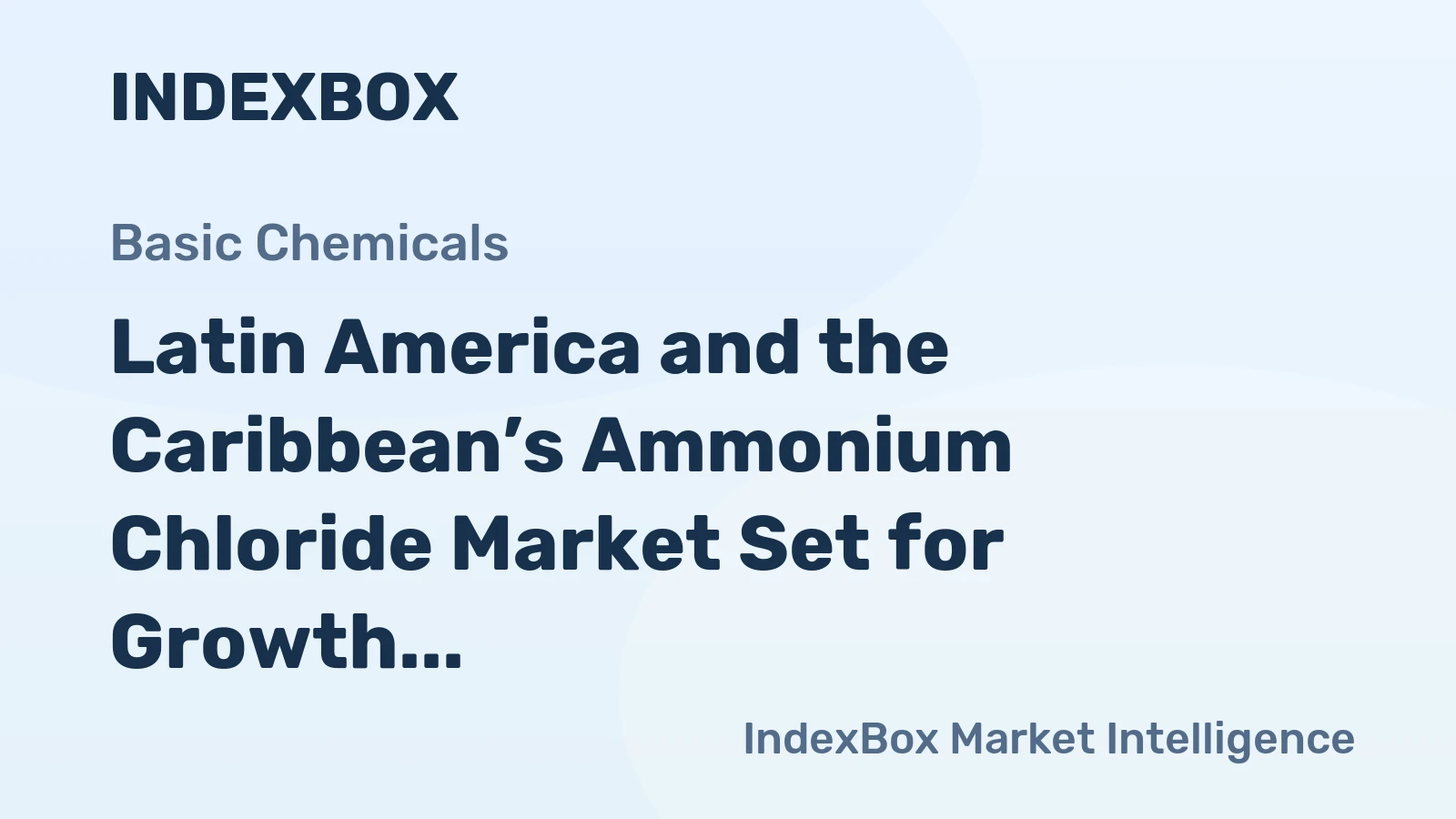 Latin America and the Caribbean’s Ammonium Chloride Market Set for Growth to 27K Tons and $17M