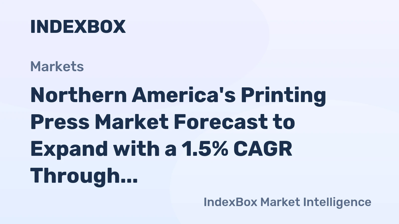 Northern America's Printing Press Market Forecast to Expand with a 1.5% CAGR Through 2035