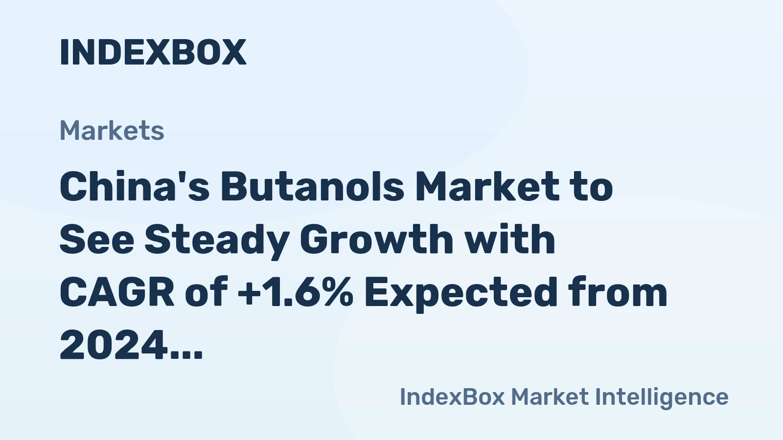 China's Butanols Market to See Steady Growth with CAGR of +1.6% Expected from 2024 to 2035