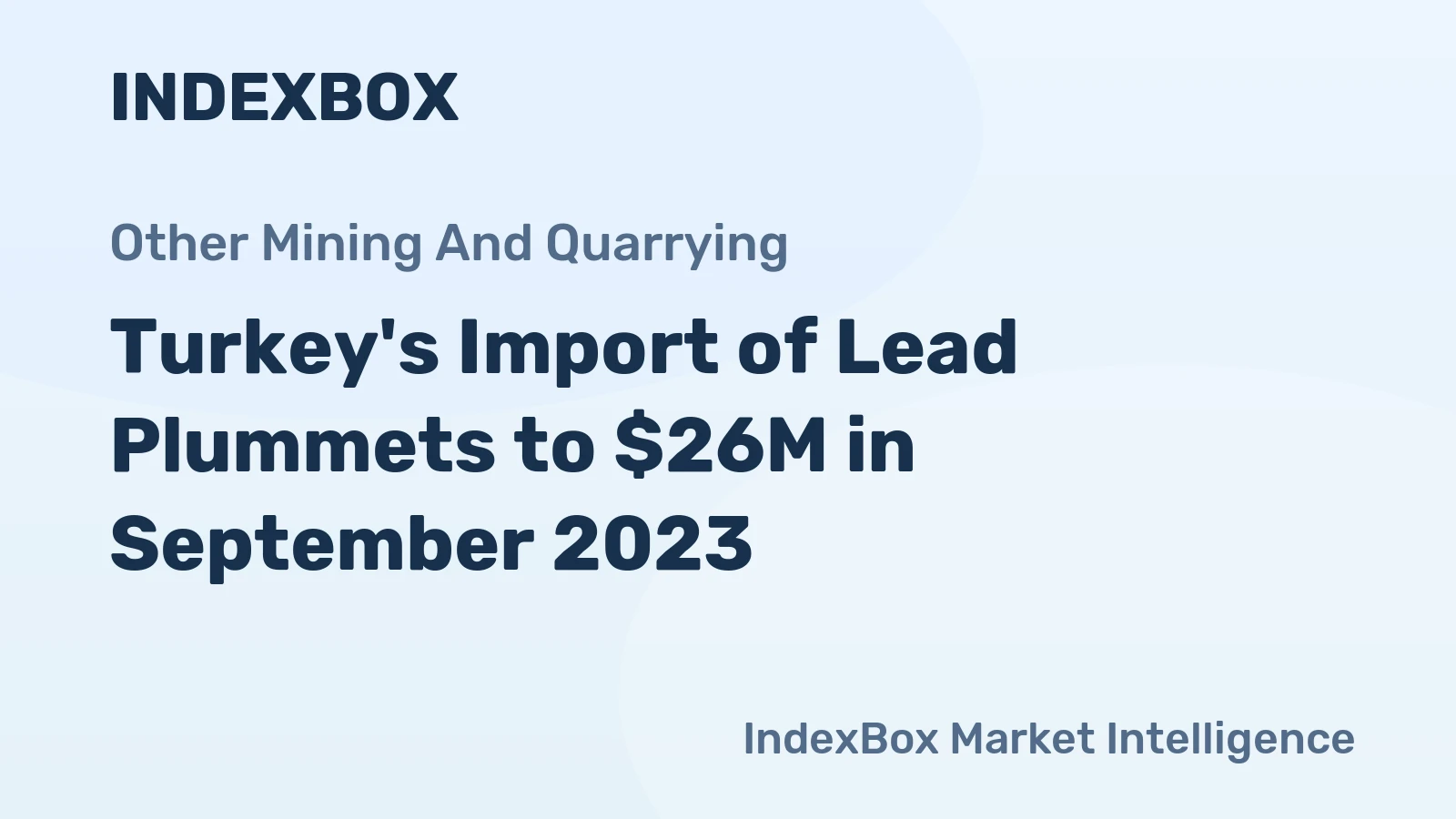 Turkey's Import of Lead Plummets to $26M in September 2023