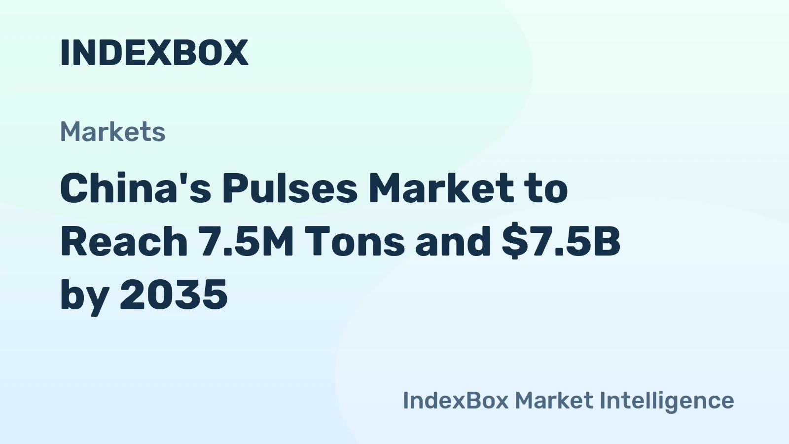 China's Pulses Market to Reach 7.5M Tons and $7.5B by 2035
