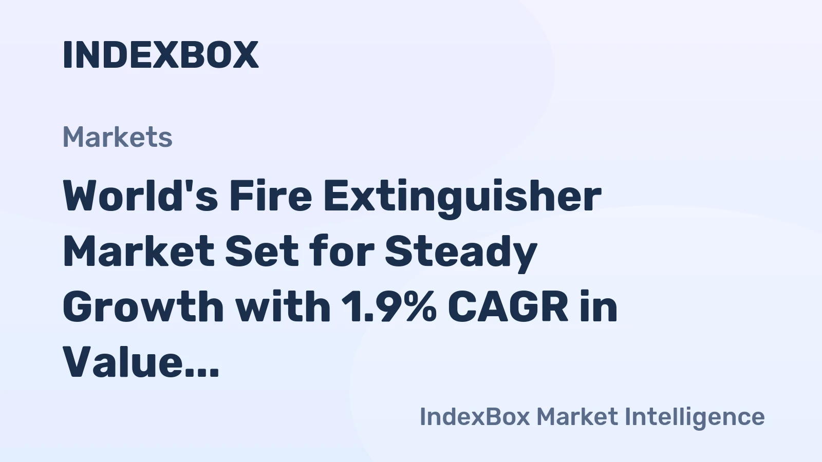 World's Fire Extinguisher Market Set for Steady Growth with 1.9% CAGR in Value Through 2035