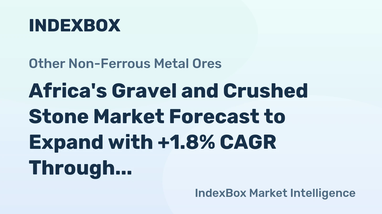 Africa's Gravel and Crushed Stone Market Forecast to Expand with +1.8% CAGR Through 2035