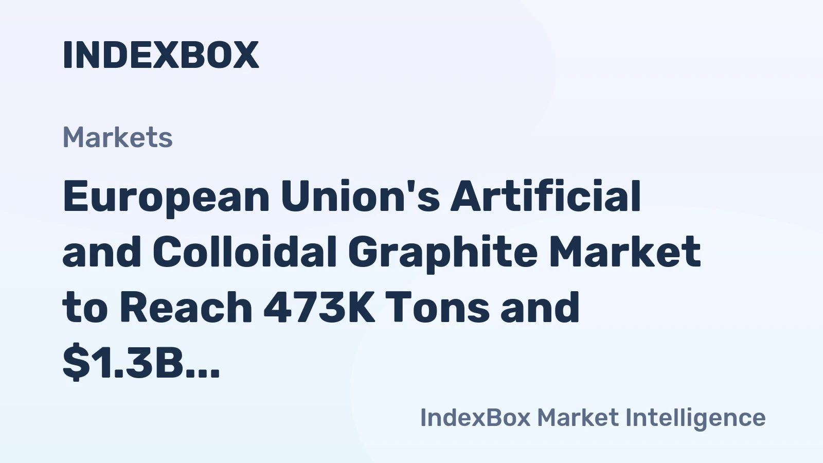 European Union's Artificial and Colloidal Graphite Market to Reach 473K Tons and $1.3B by 2035